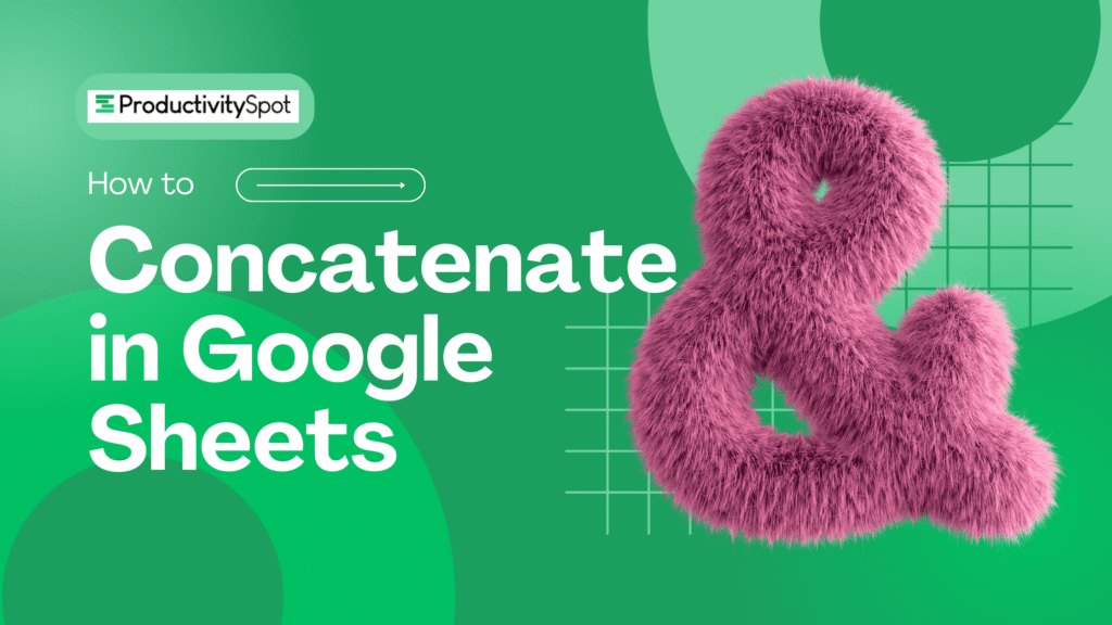 Ultimate 2024 Guide To CONCATENATE Google Sheets Function
